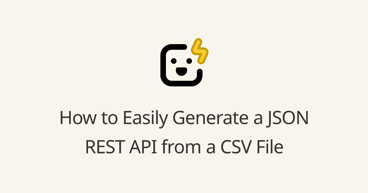 How to Easily Generate a JSON REST API from a CSV File How to Easily Generate a JSON REST API from a CSV File